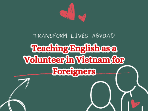 Transform Lives Abroad: Teaching English as a Volunteer in Vietnam for ...